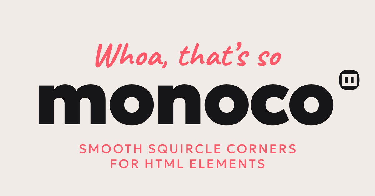 Monoco — Squircle Shapes For Html Elements — Monokai